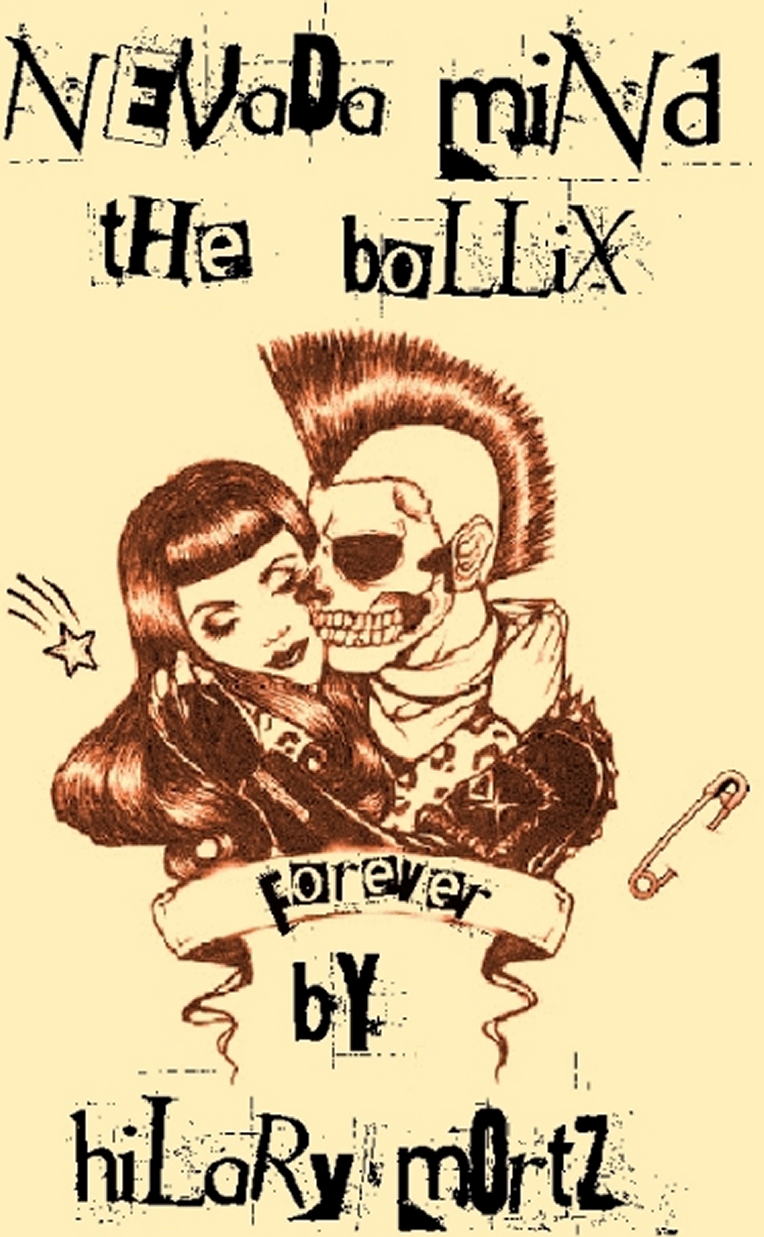 Nevada Mind The Bollix Forever by Hilary Mortz | Goodreads