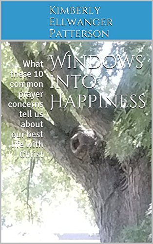 Windows into Happiness: What these 10 common prayer concerns tell us ...