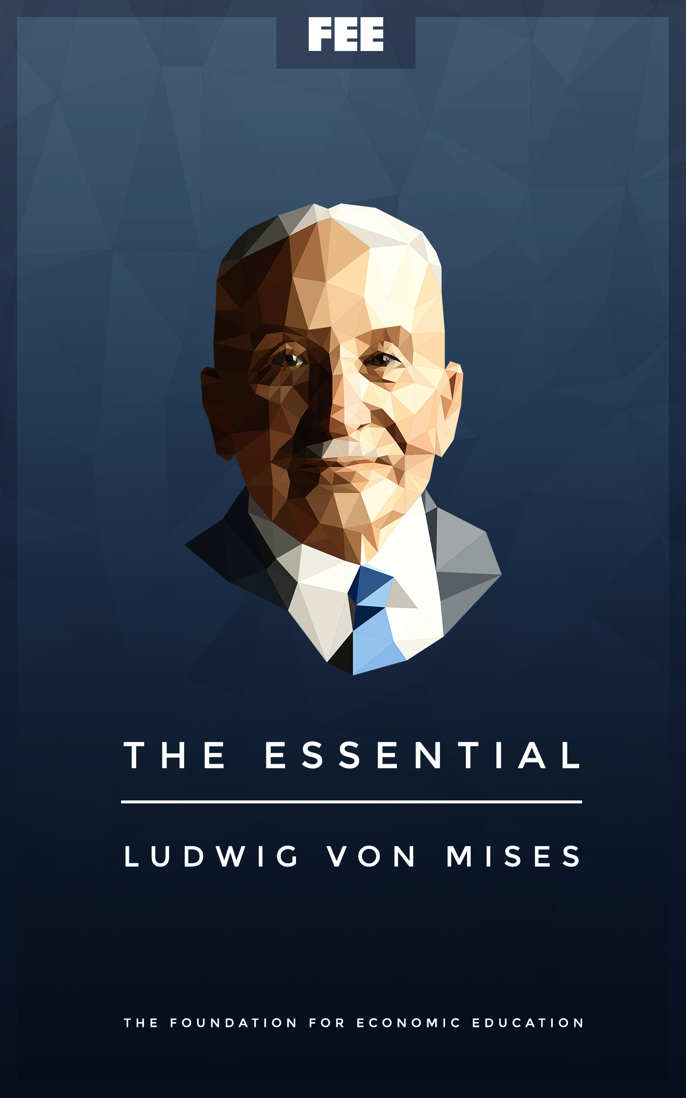 The Essential Ludwig von Mises by The Foundation for Economic Education ...