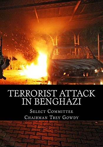 Terrorist Attack in Benghazi by Select Committee Chairman Trey Gowdy ...