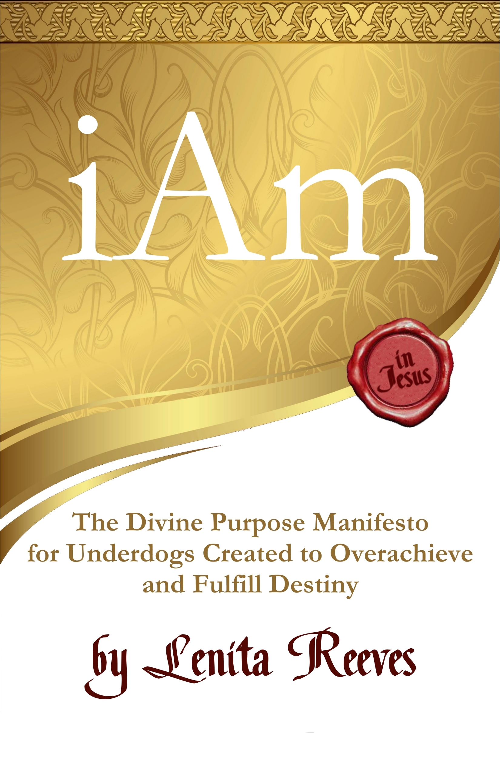 I Am: The Divine Purpose Manifesto Inspired by the I Am Statements of ...