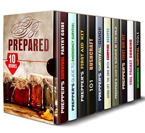 Be Prepared Box Set (10 in 1): Prepper's Survival Guide, First Aid Kit ...