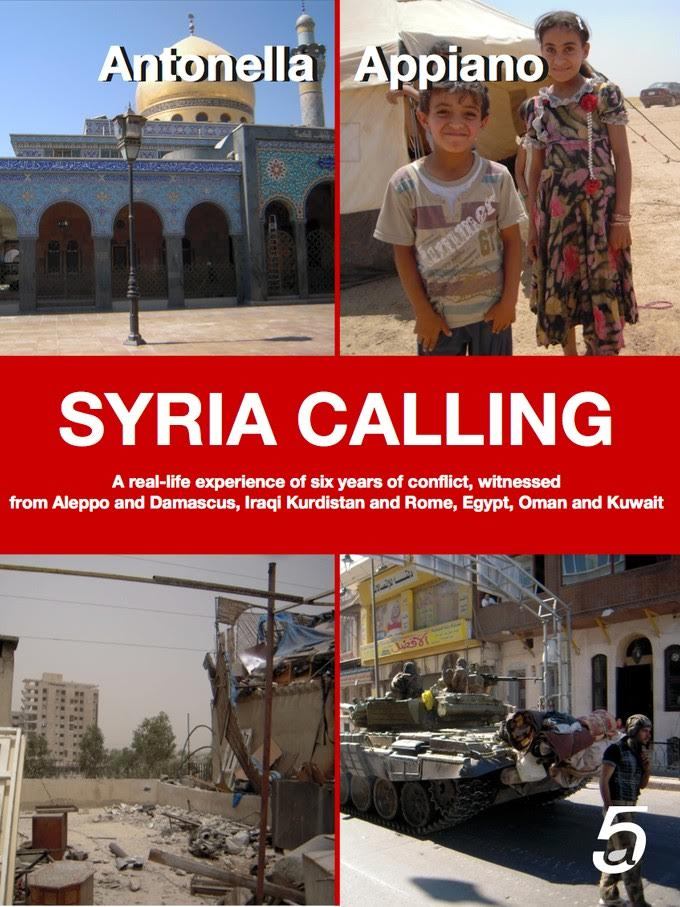 Syria Calling - A real-life experience of six years of conflict ...