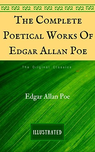 The Complete Poetical Works Of Edgar Allan Poe: The Original Classics ...