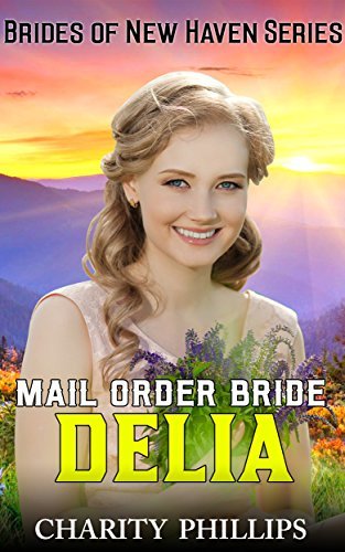 Delia (Brides of New Haven #2) by Charity Phillips | Goodreads