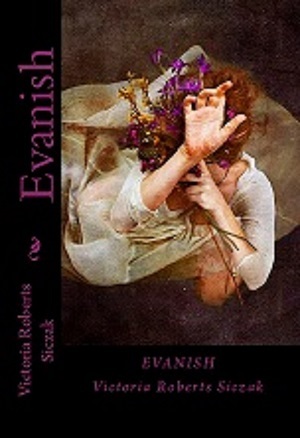 Evanish by Victoria Roberts Siczak | Goodreads
