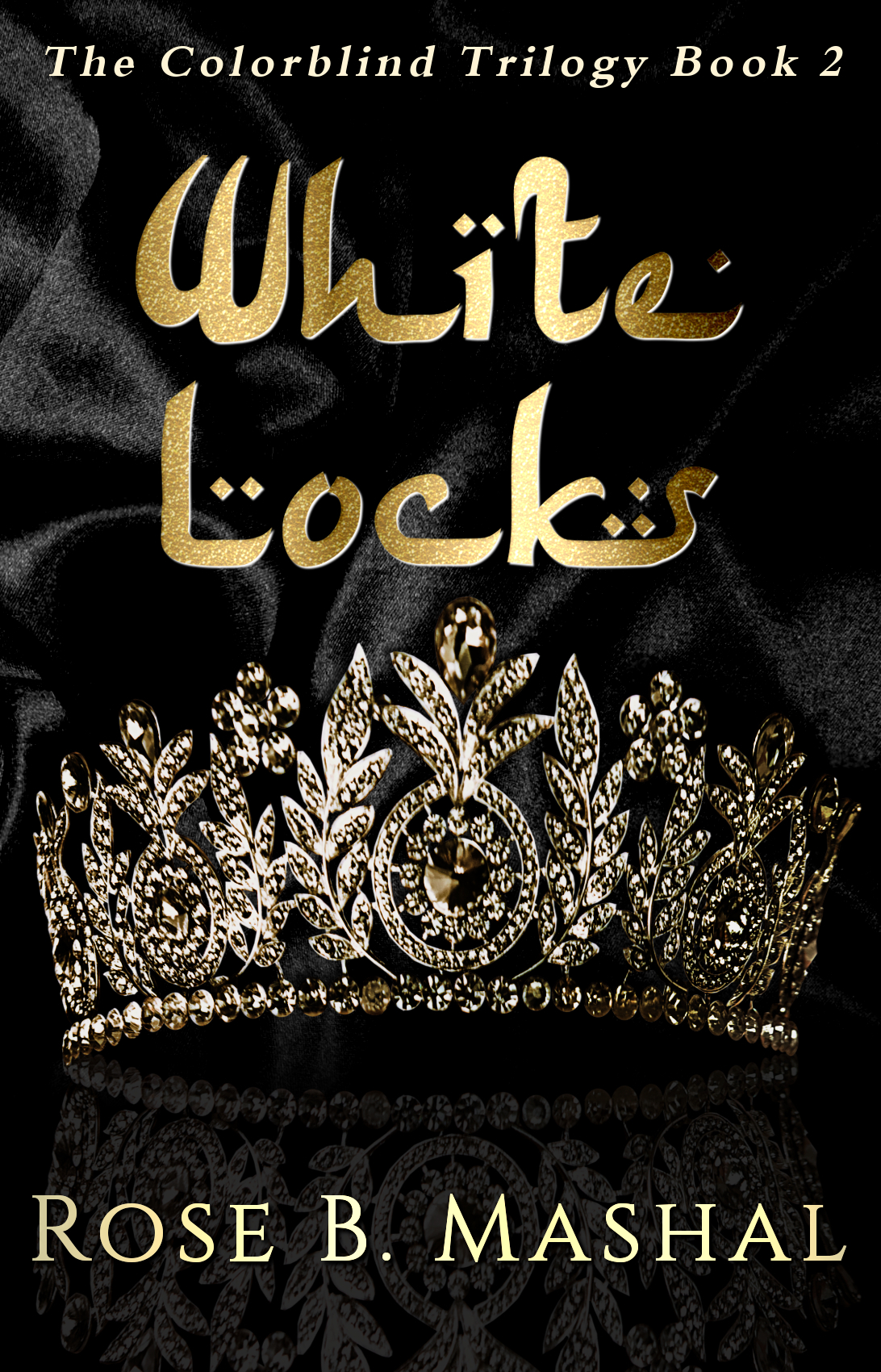 White Locks (Colorblind, #2) by Rose B. Mashal | Goodreads