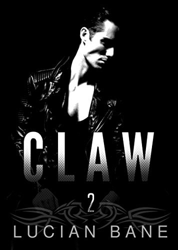 Claw: Book 2 (Claw, #2) by Lucian Bane | Goodreads