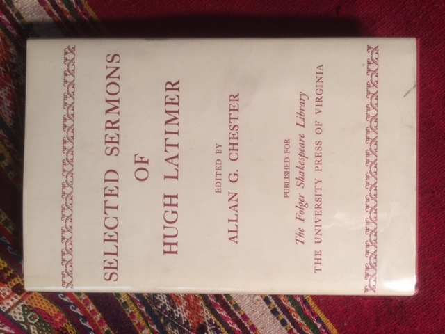 Selected Sermons of Hugh Latimer by Allan G. Chester | Goodreads