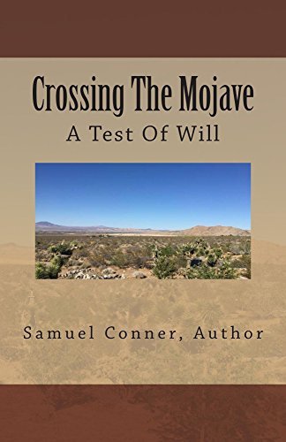 Crossing The Mojave: A Test Of Will by Samuel Conner | Goodreads