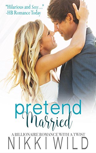Pretend Married by Nikki Wild | Goodreads