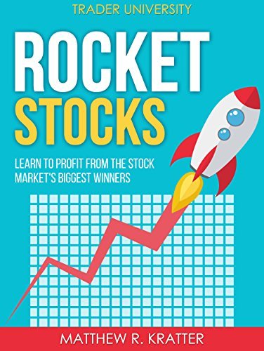 Rocket Stocks: Learn to Profit from the Stock Market's Biggest Winners ...