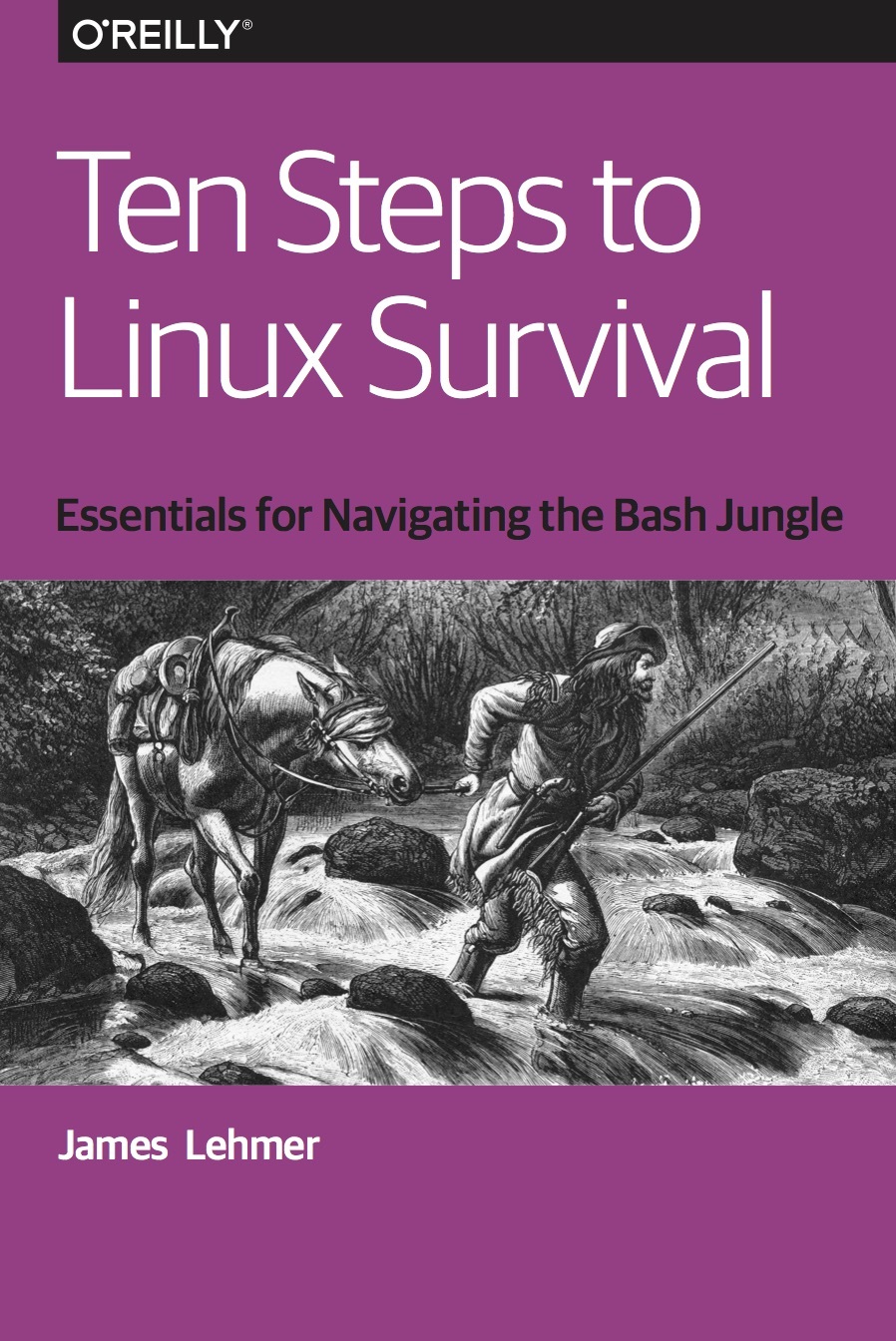 Ten Steps To Linux Survival By James Lehmer Goodreads