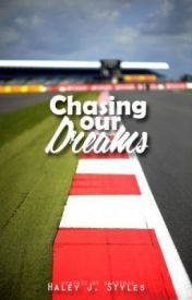 Chasing our Dreams by hayleyjstyles | Goodreads
