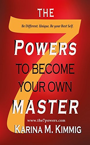 The 7 Powers to Become Your Own Master: Be Different. Unique. Be your ...