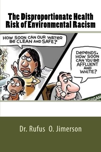 The Disproportionate Health Risk of Environmental Racism by Rufus O ...
