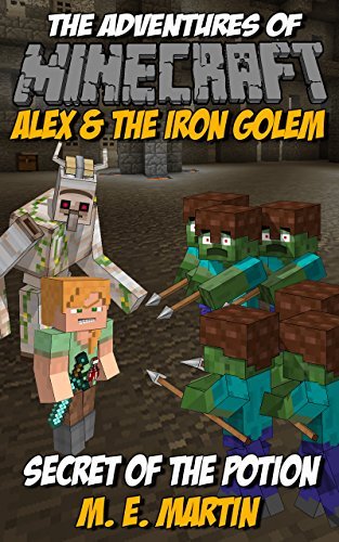 Minecraft: The Adventures of Minecraft Alex and the Iron Golem: Secret ...