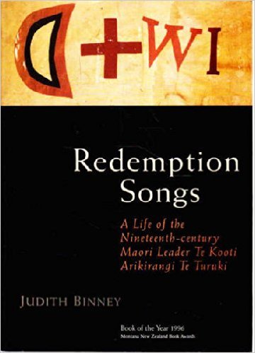 Redemption Songs: a Life of the Nineteenth-century Maori Leader Te ...