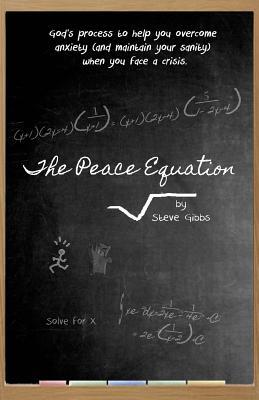 The Peace Equation: God’s process to help you overcome anxiety – and ...