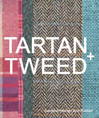 Tartan + Tweed by Caroline Young | Goodreads