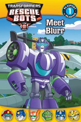 Transformers Rescue Bots: Meet Blurr by Steve Foxe | Goodreads