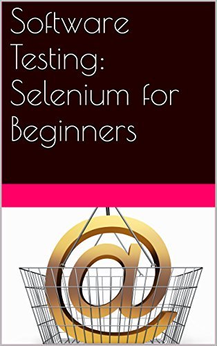 Software Testing: Selenium for Beginners by Parveen | Goodreads