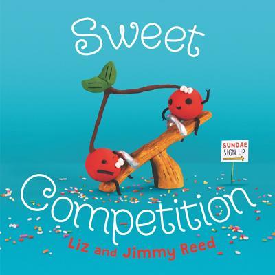 Sweet Competition by Liz Reed | Goodreads