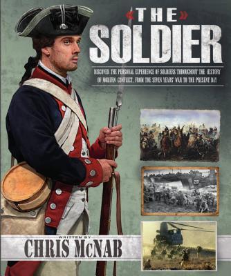 The Soldier: Discover the Personal Experiences of Soldiers Throughout ...