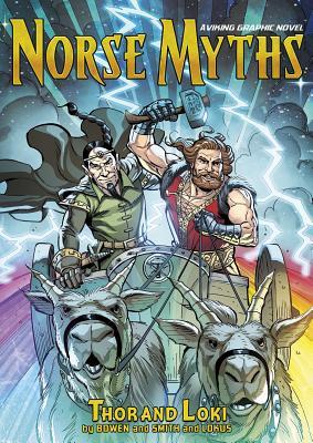 Loki and Thor: A Viking Graphic Novel (Norse Myths) by Carl Bowen ...