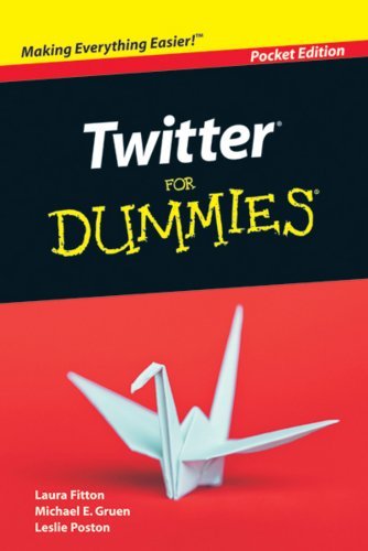 Twitter for Dummies Pocket Edition by Laura Fitton | Goodreads