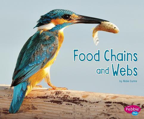 Food Chains and Webs (Life Science) by Abbie Dunne | Goodreads