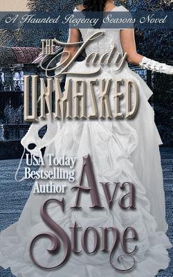 The Lady Unmasked (Regency Seasons) by Ava Stone | Goodreads