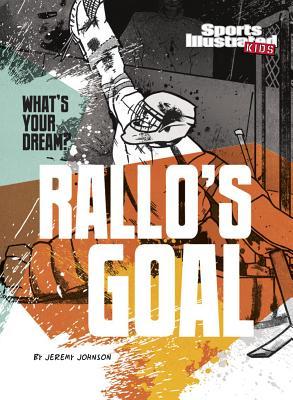 Rallo's Goal by Jeremy Johnson | Goodreads