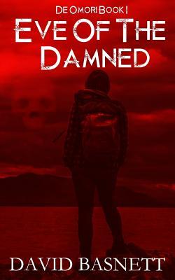 Eve of the Damned: De Omori - The Return of the Vampire Trilogy Book I ...