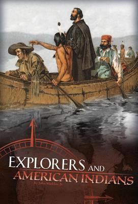 A Wilderness of Experiences: Explorers and American Indians on the ...