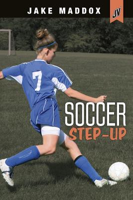 Soccer Step-Up (Jake Maddox JV Girls) by Jake Maddox | Goodreads