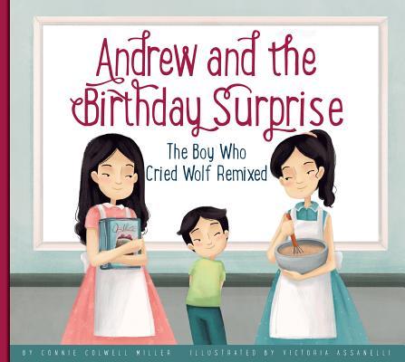 Andrew and the Birthday Surprise: The Boy Who Cried Wolf Remixed by ...