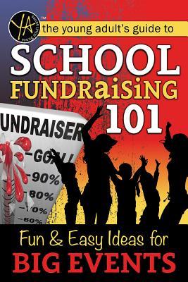 School Fundraising 101 Fun & Easy Ideas for Big Events by Lisa McGinnes ...