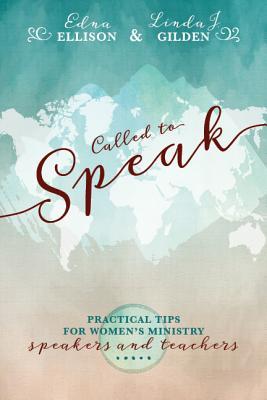 Called to Speak: Practical Tips for Women's Ministry Speakers and ...