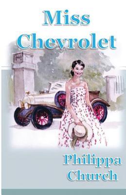 Miss Chevrolet (First Book from Philippa Church) by Philippa Church ...
