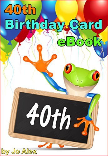 40th Birthday Card eBook: A short introspective eBook for those ...