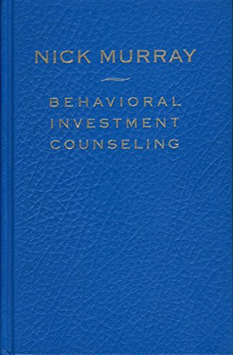 Behavioral Investment Counseling by Nick Murray | Goodreads