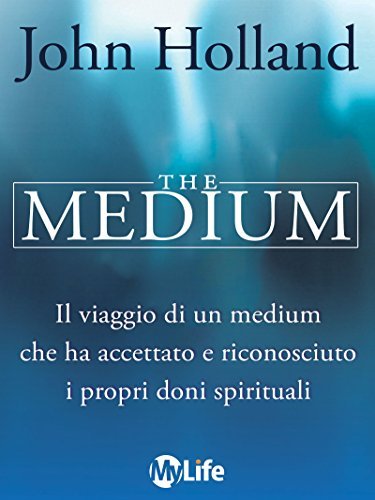 The Medium (Italian Edition) by John Holland | Goodreads