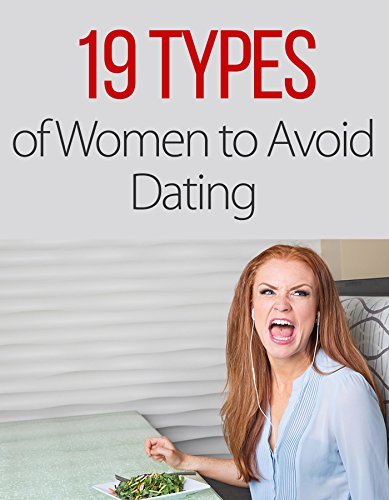 19 Types of Women to Avoid Dating by Marc Summers | Goodreads