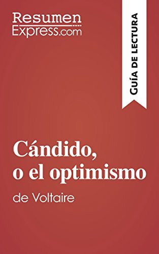 Cándido, o el optimismo de Voltaire (Guía de lectura): Resumen y ...
