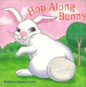 Hop-along Bunny (Fun to Touch!) by Nancy Parent | Goodreads