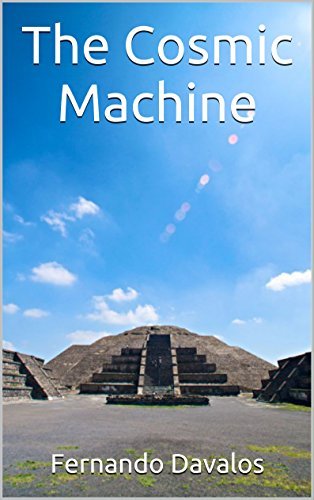 The Cosmic Machine by Fernando Davalos | Goodreads