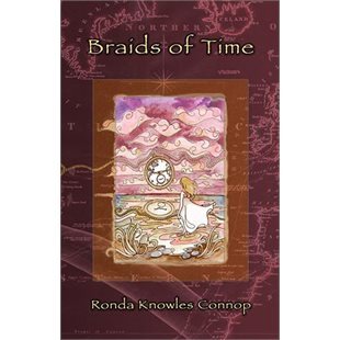 Braids of Time by Ronda Knowles Connop | Goodreads