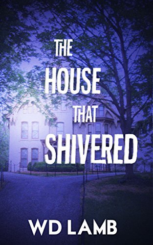 The House That Shivered by W.D. Lamb | Goodreads
