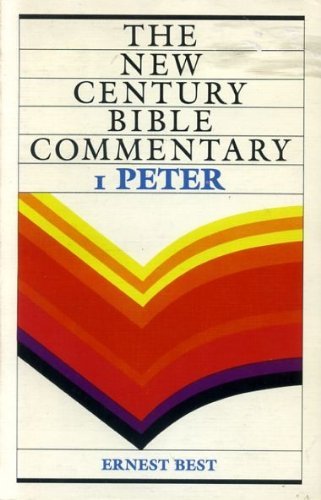 1 Peter (New Century Bible Commentary) by ernest-best | Goodreads